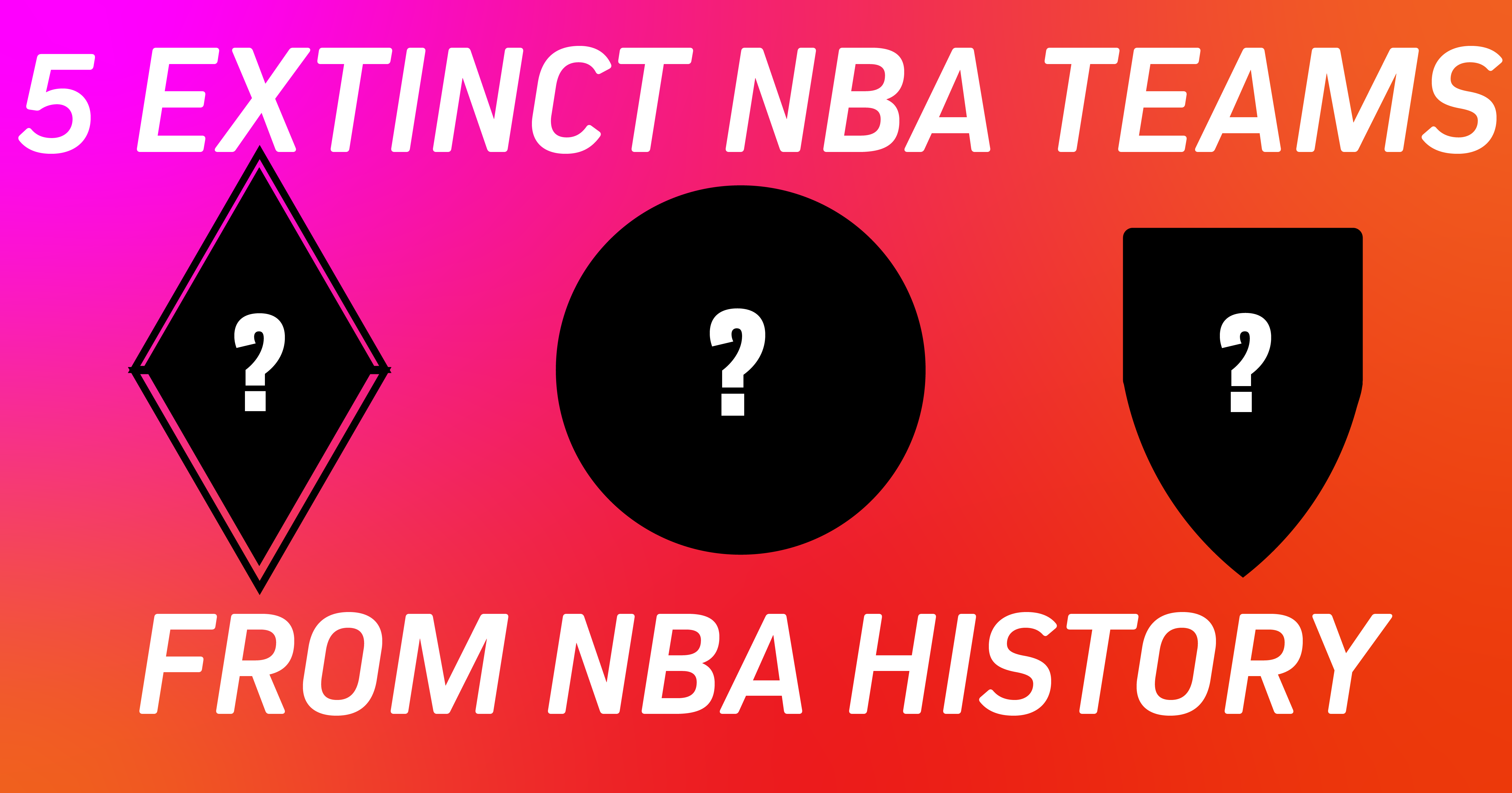 5 Extinct Teams from NBA History – The Hoops Loop